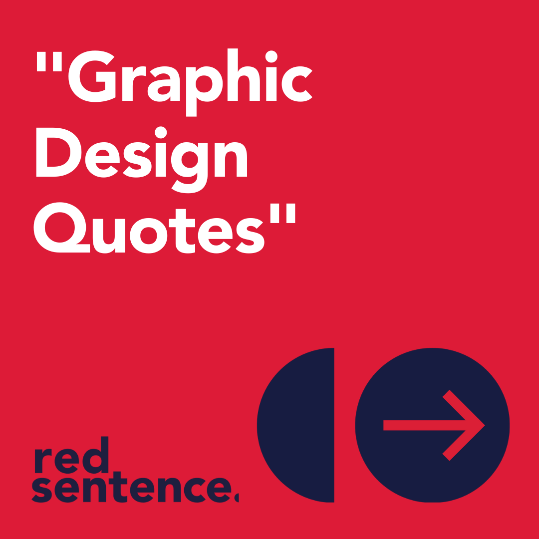 Graphic Design Quotes - Red Sentence